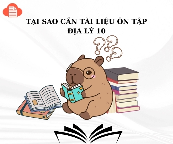 Download Miễn Phí Tài Liệu Ôn Tập Địa Lý 10 Chi Tiết Nhất
